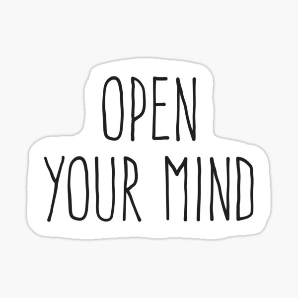 "Open Your Mind" Sticker for Sale by LJaggs | Redbubble