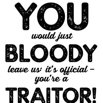 "Good Luck In Your New Job, You Bloody Traitor!" Greeting Card for Sale ...