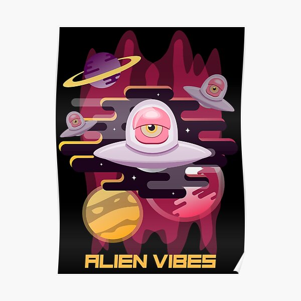 "Alien Vibes UFOs & Planets Sci-Fi Movie Illustration" Poster von ...