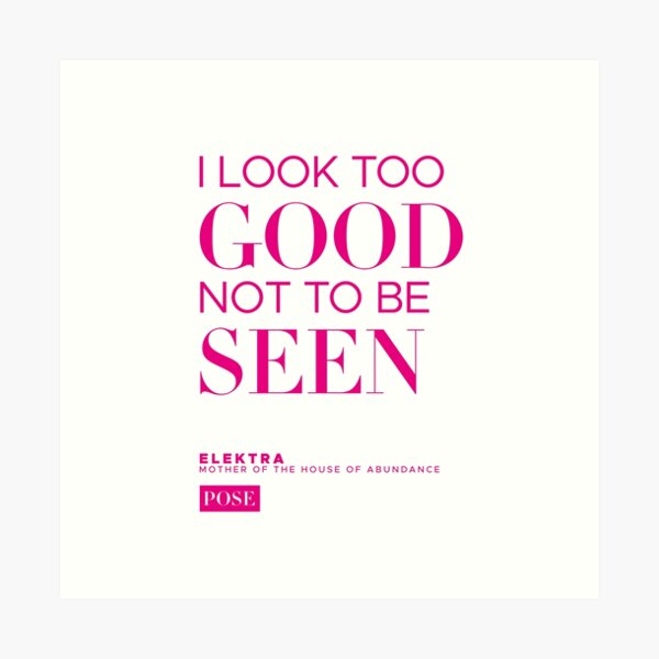 "POSE Elektra Too Good Not to be Seen Quote - Live Work Pose TV Show ...