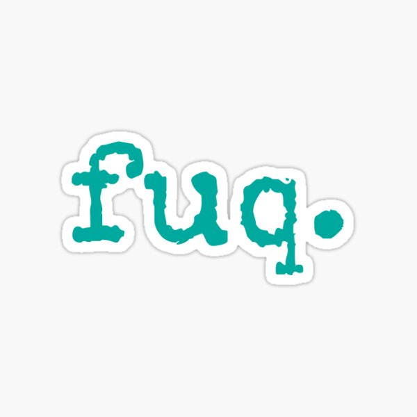 ""FUQ" MINIMALIST DESIGN" Sticker for Sale by TNHG | Redbubble
