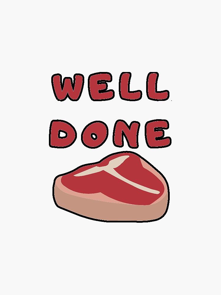 "Well done steak emote meme sticker" Sticker for Sale by LiandraDesign ...