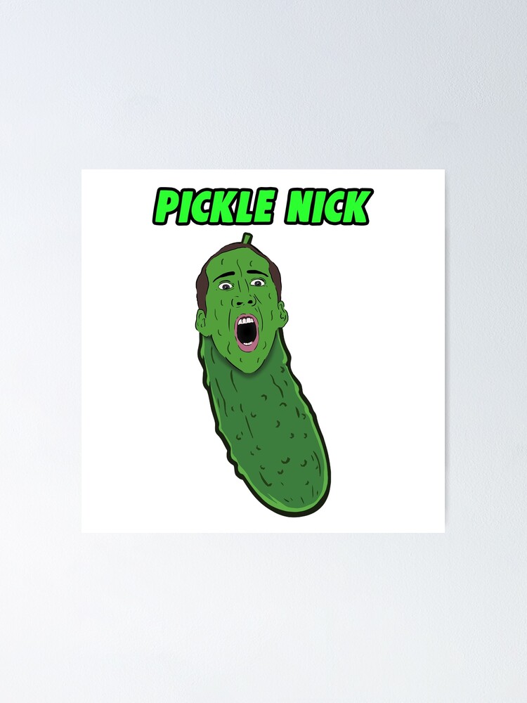 Póster «Picolas Cage - Nicolas Cage Pickle Nick» de Barnyardy | Redbubble