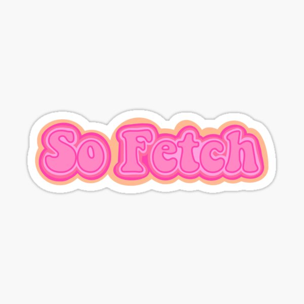 "So Fetch" Sticker for Sale by lilly-wegs | Redbubble