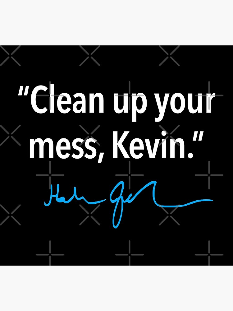 "Clean Up your mess, Kevin! - Hakeem Jeffries" Poster by Thelittlelord ...
