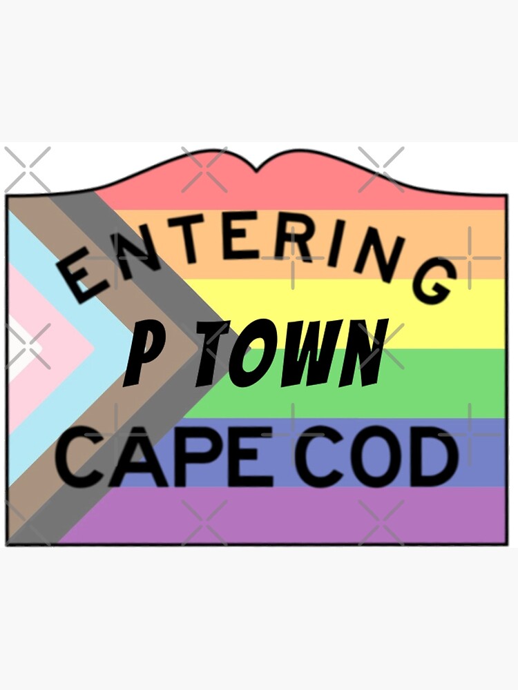 "Entering Cape Cod Highway Sign - P Town Progress Rainbow Pride" Poster ...