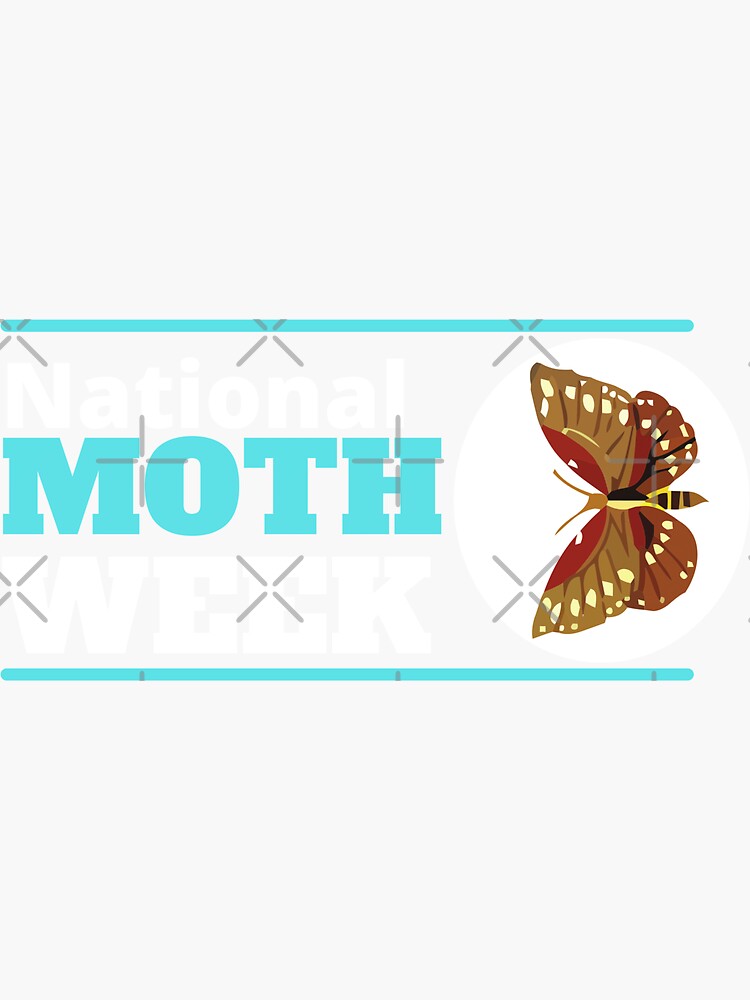 "NATIONAL MOTH WEEK" Sticker for Sale by ucinelm | Redbubble