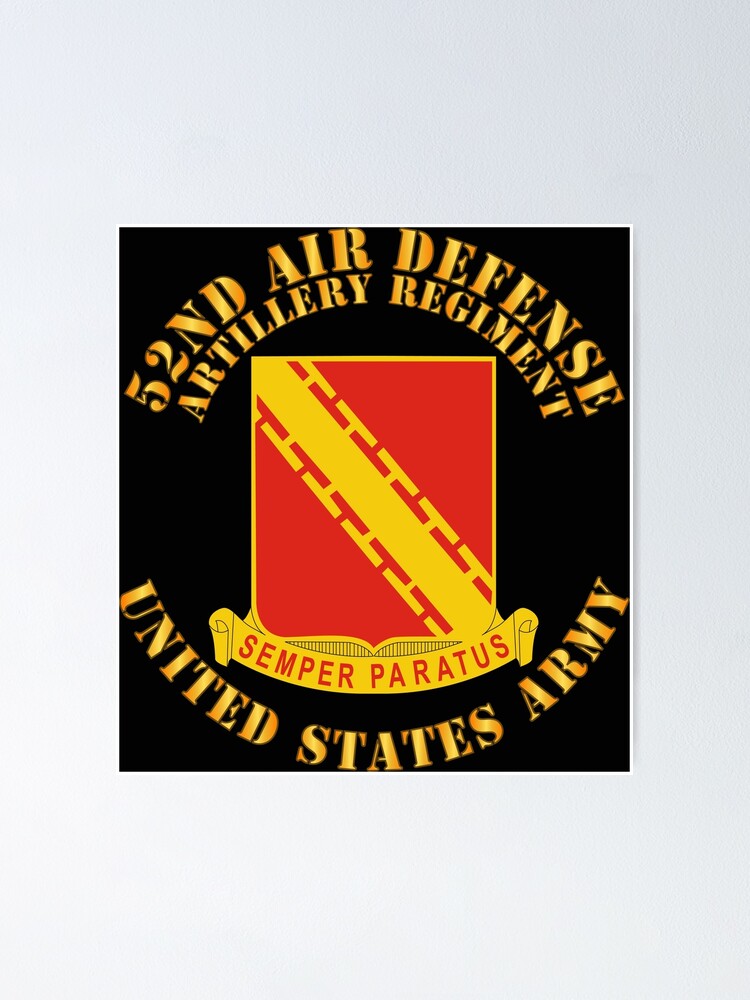 "Army - 52nd Air Defense Artillery Regiment - US Army" Poster for Sale ...