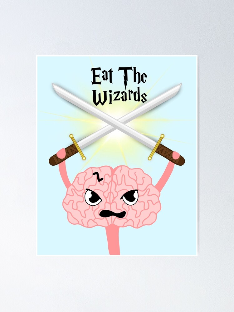 "EatThe Wizards!" Poster for Sale by amberwacker | Redbubble