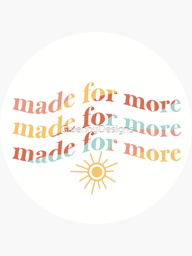 "Colourful Made for More " Sticker for Sale by GwennyDesigns | Redbubble