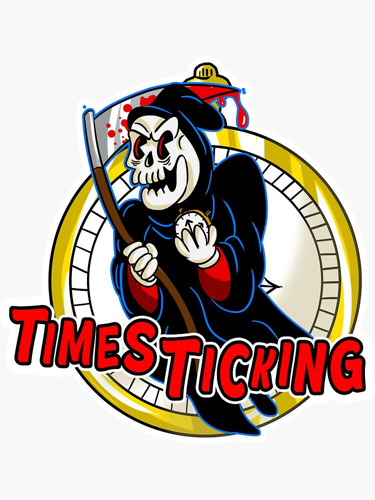 "times ticking #3" Sticker by badboytees | Redbubble