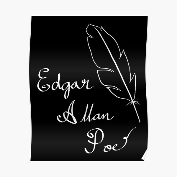 "Edgar Allan Poe cursive text with quill" Poster by Ristix | Redbubble