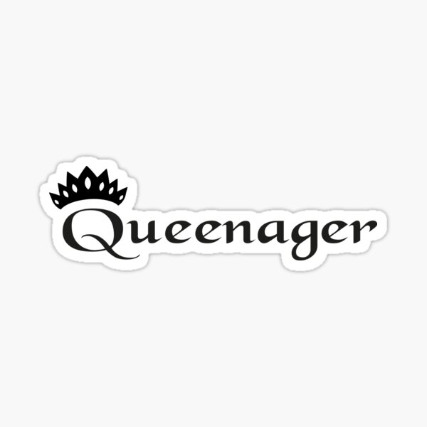 "Cute Queenager, text, typography" Sticker by Nourcrea | Redbubble