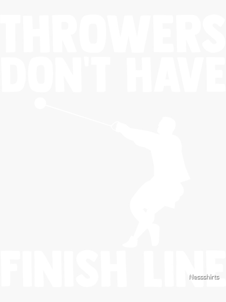 "Throwers Don't Have Finish Line Track and Field Hammer Throw" Sticker ...