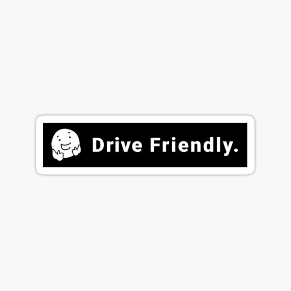 "Drive Friendly | Bumper Sticker" Sticker by Jubbagoo | Redbubble