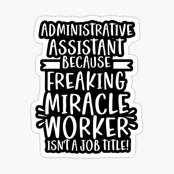 Administrative Assistant Stickers | Redbubble