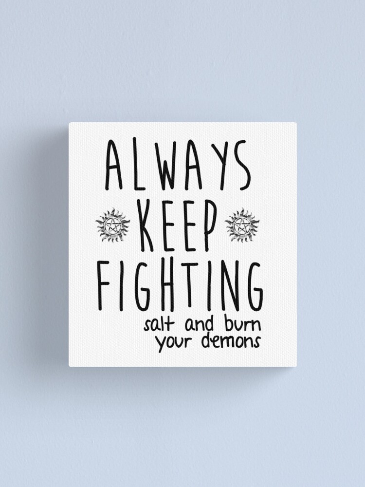 "Always Keep Fighting" Canvas Print for Sale by rajb89 | Redbubble