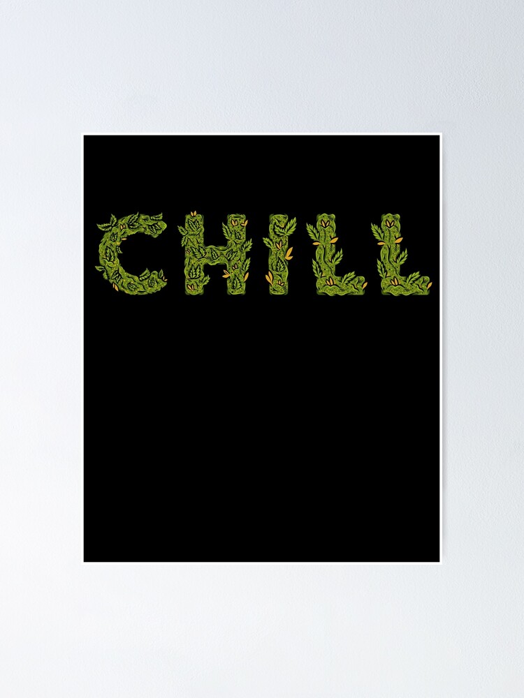 "Chill Weed Cannabis Illustration" Poster by ozumdesigns | Redbubble