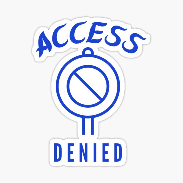 "Access denied" Sticker for Sale by Tropium-Designs | Redbubble