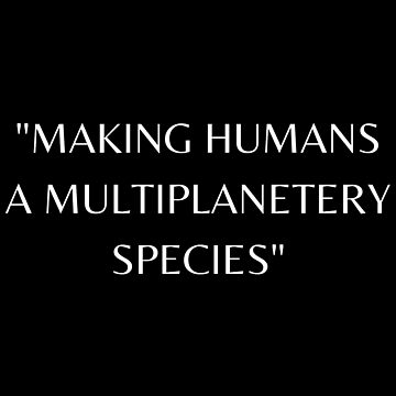 "SpaceX slogan ""MAKING HUMANS A MULTIPLANETERY SPECIES"" Mask by ...