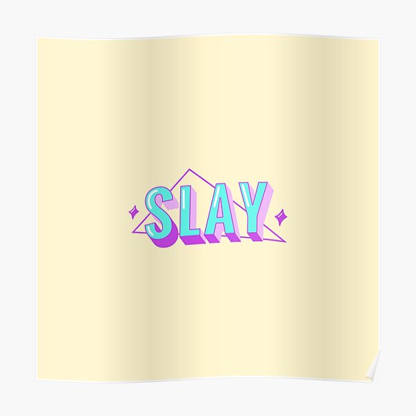 "Slay Logo" Poster by TMagaiaC | Redbubble