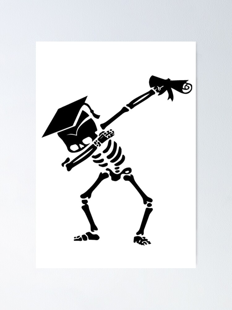 "Dabbing Skeleton Graduation" Poster for Sale by MyrtoKal | Redbubble