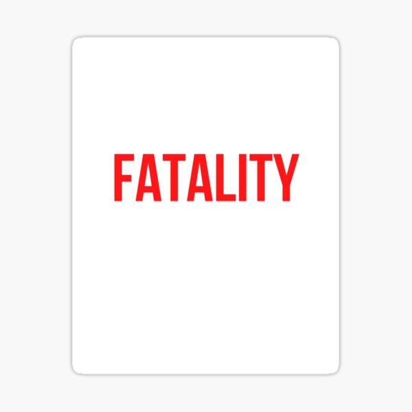 "Fatal" Sticker by MKJ8 | Redbubble