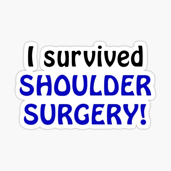 "I Survived Shoulder Surgery" Sticker for Sale by CourmithShop | Redbubble