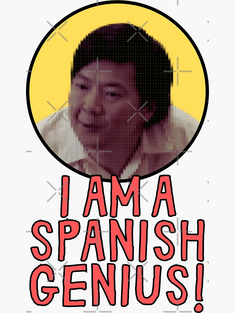 "I Am A Spanish Genius!" Sticker for Sale by SpaceDat120 | Redbubble