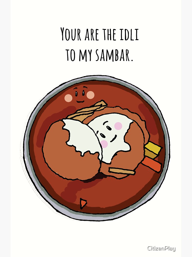 "You are the idli to my sambar." Sticker for Sale by CitizenPlay ...