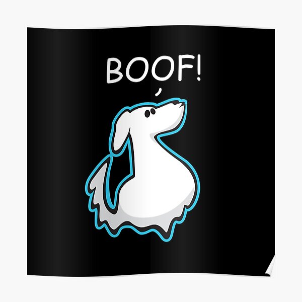 "BOOF! The Original Ghost Dog - " Poster by Da-Family-Biz | Redbubble