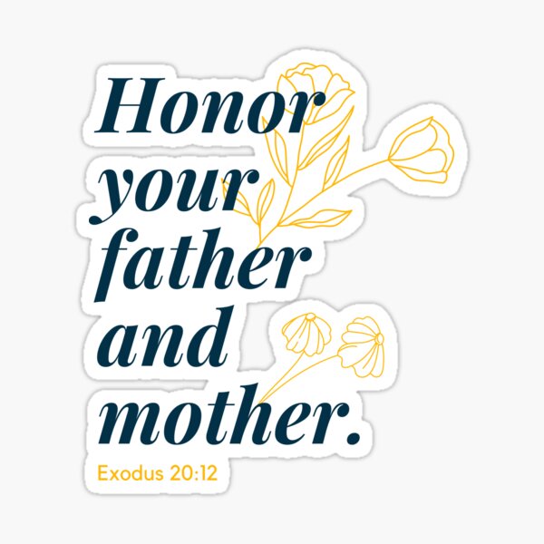 "Honor your Father and Mother Bible Verse" Sticker for Sale by ...