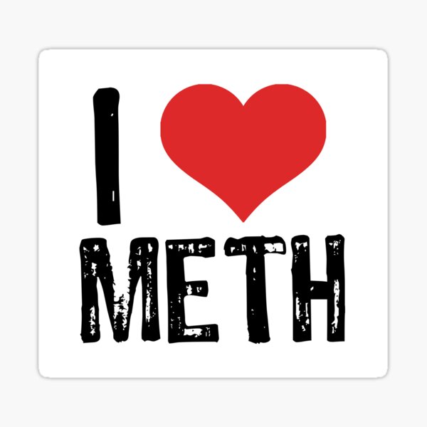 "I Love Meth" Sticker for Sale by samcloverhearts | Redbubble