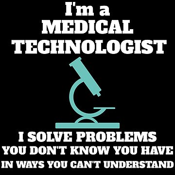 "Medical Laboratory Technologist Quote - Funny" Sticker for Sale by ...
