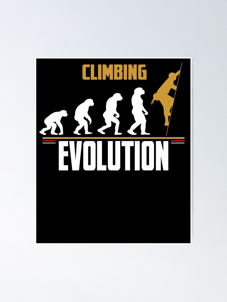 "Climbing Evolution " Poster for Sale by funnyguy | Redbubble