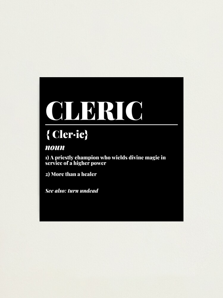 "DnD Cleric Definition Class" Photographic Print for Sale by ...