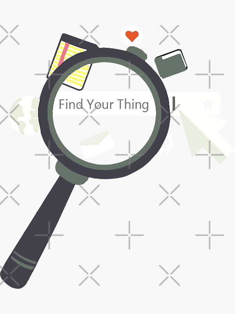 "find your thing magnifying glass" Sticker for Sale by TamannaIslam ...
