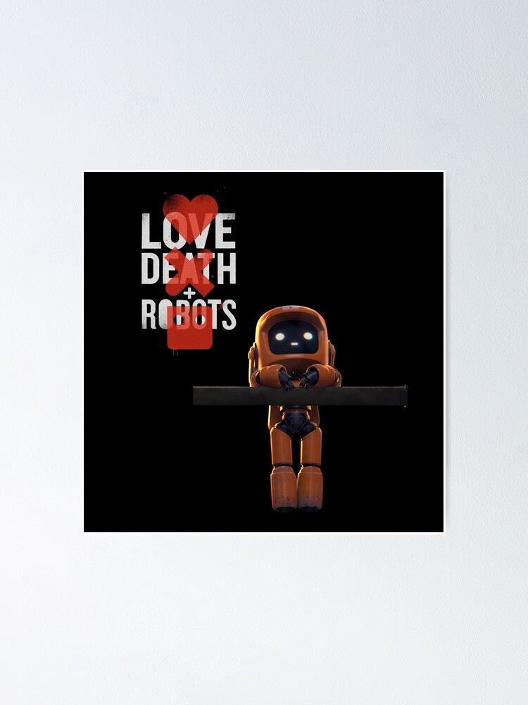 "Love Death Robots " Poster for Sale by viscen-walk | Redbubble