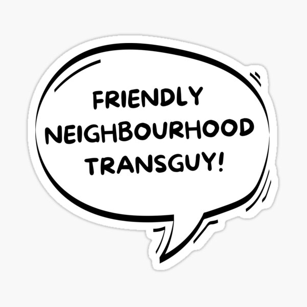 "Friendly Neighbourhood Transguy " Sticker by NoShadeDesigns | Redbubble
