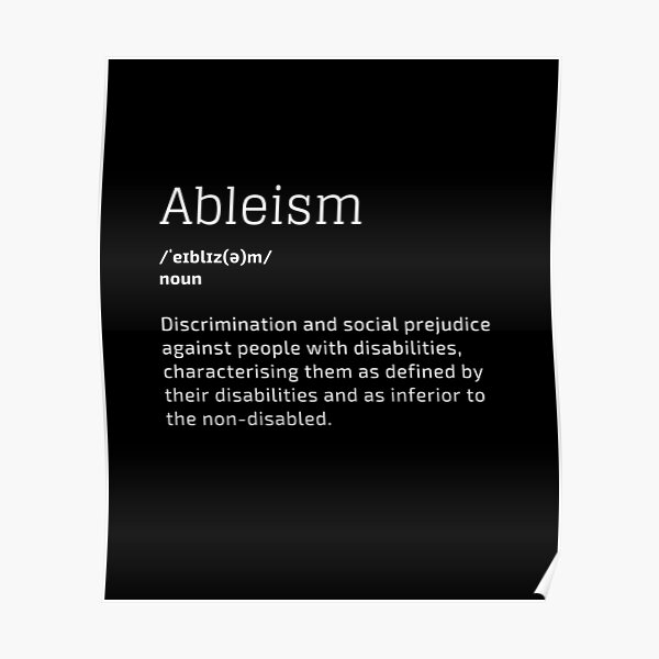 "Ableism: discrimination people with disabilities" Poster for Sale by ...