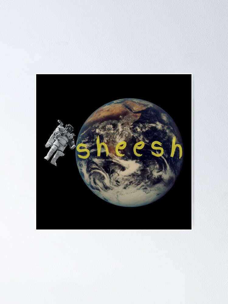 "Sheesh meme" Poster for Sale by TheTrueOne | Redbubble