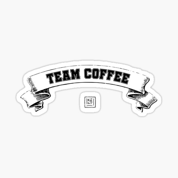 "Team Coffee" Sticker for Sale by KohiClub | Redbubble