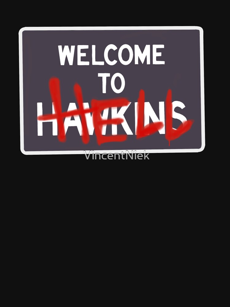 "Welcome To Hawkins Hell Sign Stranger Things" T-shirt for Sale by ...