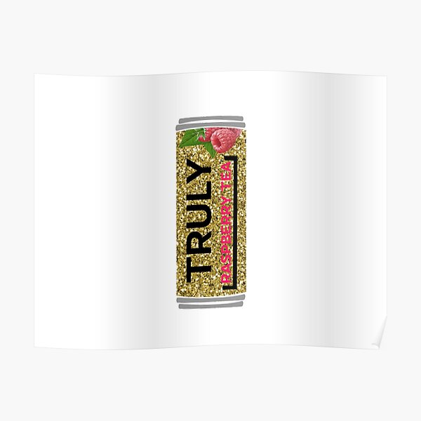 "Truly Raspberry Tea Glitter Hard Seltzer" Poster for Sale by ...