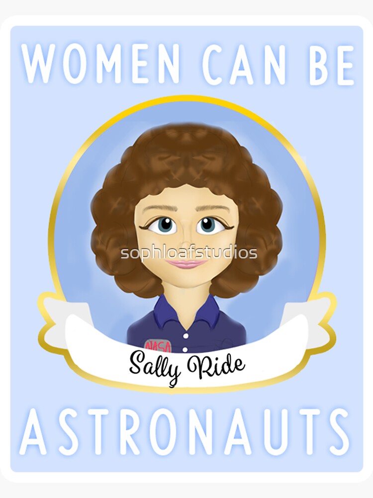 "Sally Ride - Women Empowerment" Sticker for Sale by sophloafstudios ...