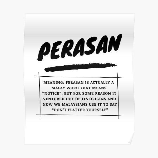 "Perasan" Poster for Sale by kongban79 | Redbubble
