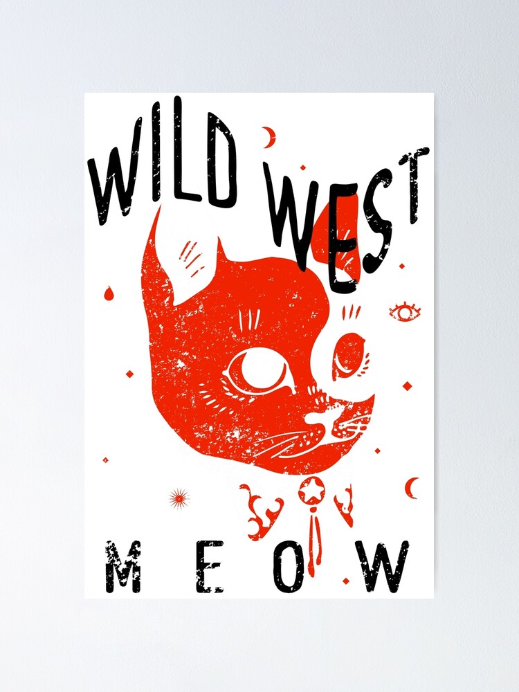 "Wild West meow" Poster by TTOLEDO10K | Redbubble