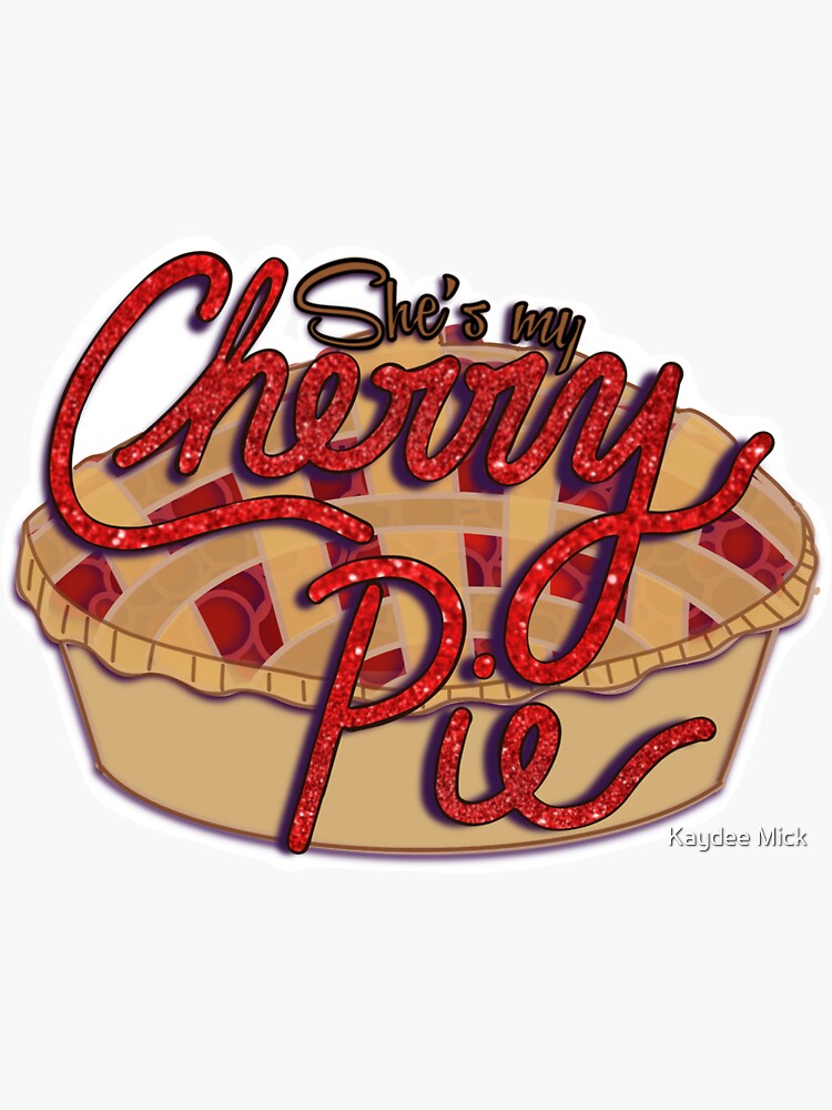 "She’s My Cherry Pie" Sticker by kmick | Redbubble