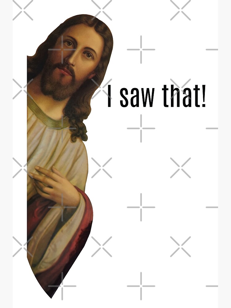 Póster « Jesús está mirando meme gracioso» de DesignByBobo | Redbubble