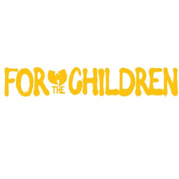 "for the children" Sticker by cremadesign | Redbubble